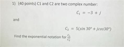 Solved 1 40 Points Cl And C2 Are Two Complex Number