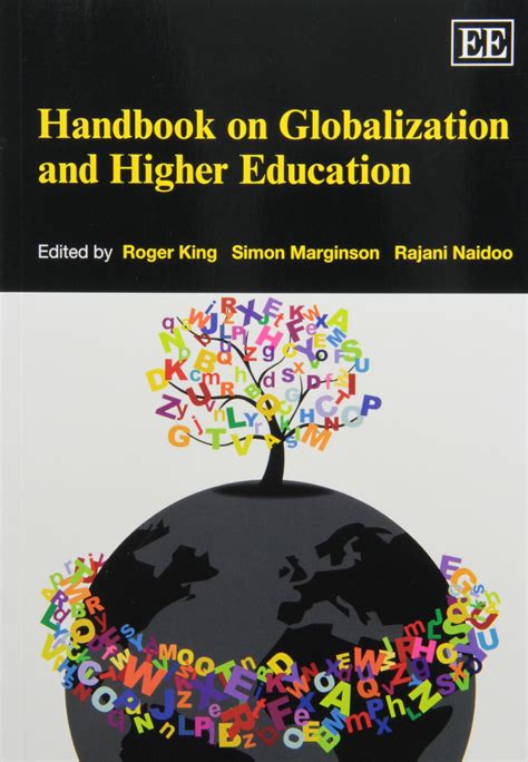 Handbook On Globalization And Higher Education King Roger Marginson Simon Naidoo Rajani