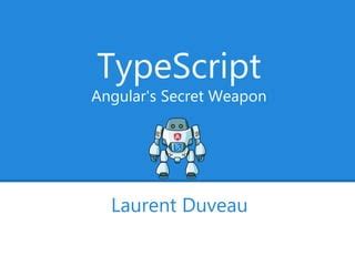 Typescript Angular S Secret Weapon Ppt