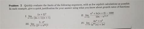 Solved Problem Quickly Evaluate The Limits Of The Chegg Com