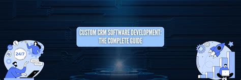 Custom Crm Software Development The Complete Guide
