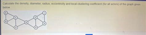 Solved Calculate The Density Diameter Radius Eccentricity Chegg Com