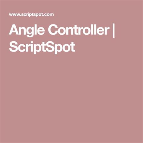 Angle Controller Scriptspot Control Angles Development