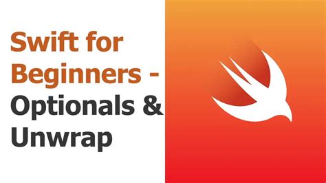 Swift For Beginners Part 7 Optionals And Unwrapping Youtube