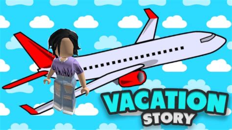 роблокс ,самолёт. vacation Story 💯 - YouTube