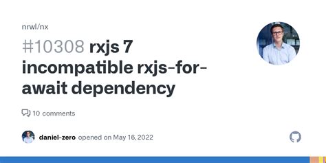 Rxjs 7 Incompatible Rxjs For Await Dependency · Issue 10308 · Nrwlnx