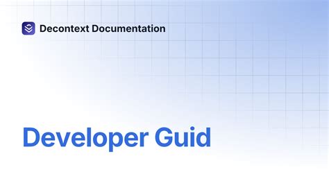 Developer Guid Decontext Documentation