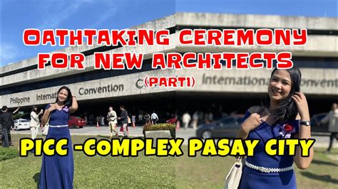 Oathtaking Ceremony For New Architects Picc Complex Pasay City