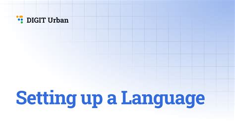 Setting Up A Language Digit Urban