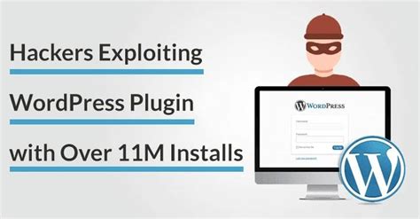 justin weller on linkedin hackers exploiting wordpress plugin with
