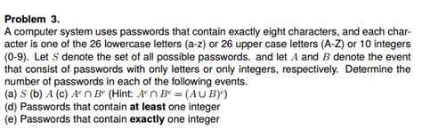 solved a computer system uses passwords that contain exactly