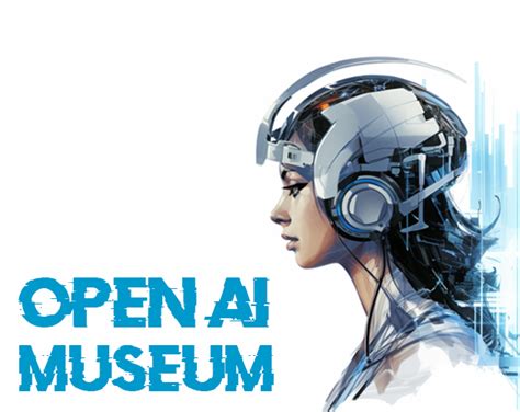 Openai Museum By Life Exe