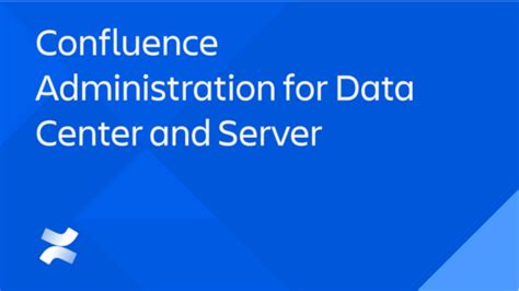 Confluence Administration Data Center And Server Atlassian