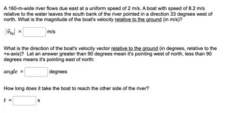 Solved A 160 M Wide River Flows Due East At A Uniform Speed