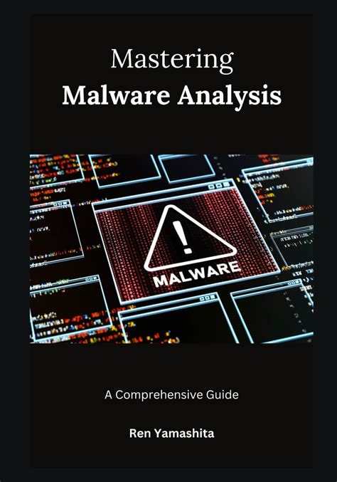 Mastering Malware Analysis A Comprehensive Guide Uk