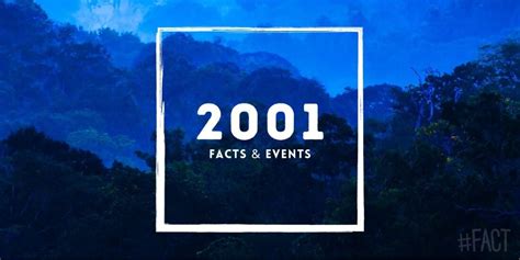 2001 Facts And Events That Happened In This Year The Fact Site