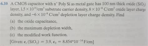 Solved 6 10 A Cmos Capacitor With N Poly Si As Metal Gate