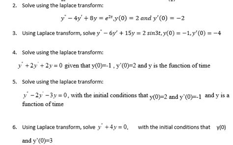 solved 2 solve using the laplace transform y 4y 8y e 2t y 0