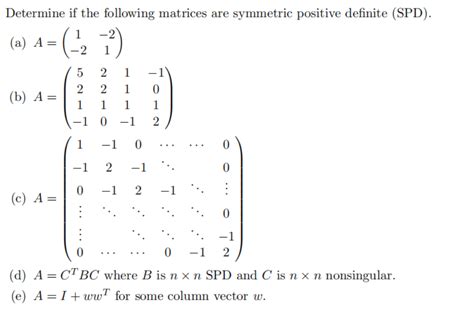 Solved Determine If The Following Matrices Are Symmetric Chegg