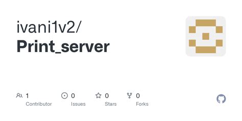 GitHub Ivani1v2 Print Server