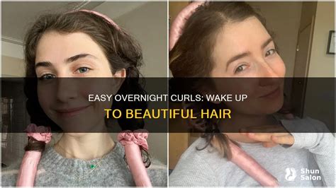 Easy Overnight Curls Wake Up To Beautiful Hair Shunsalon