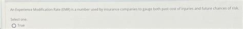 Solved An Experience Modification Rate Emr ﻿is A Number