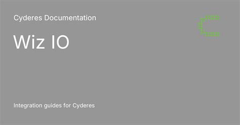 Wiz Io Cyderes Documentation
