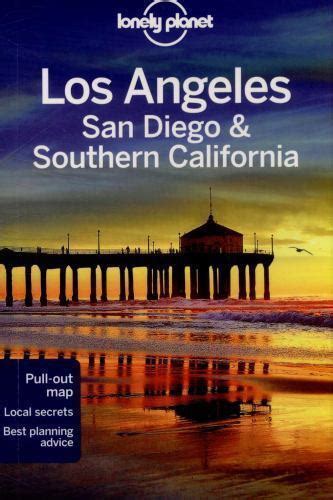 Los Angeles San Diego And Southern California By Sara Benson 2015