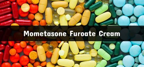 Mometasone Furoate Cream Uses Benefits Side Effectsand Price