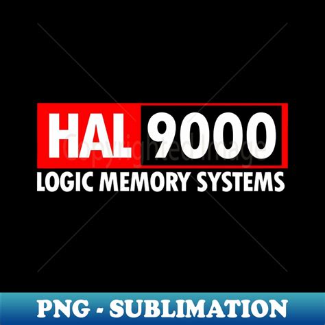Hal 9000 Logic Memory Systems Exclusive Sublimation Digita Inspire