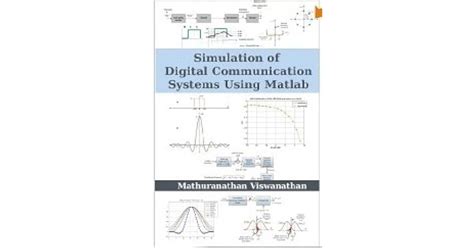 Simulation Of Digital Communication Systems Using Matlab By