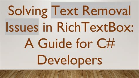 Solving Text Removal Issues In Richtextbox A Guide For C Developers Youtube