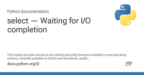 select — waiting for i o completion — python 3 13 6 documentation