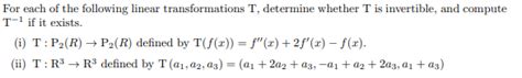 Solved For Each Of The Following Linear Transformations T Chegg
