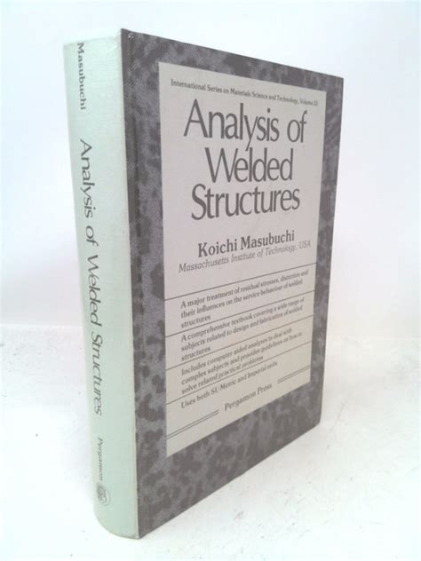 Analysis Of Welded Structures Residual Stresses Distortion And Their Consequences By Koichi