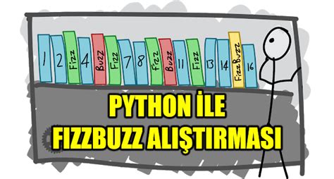 python ile fizzbuzz yazılım aktif