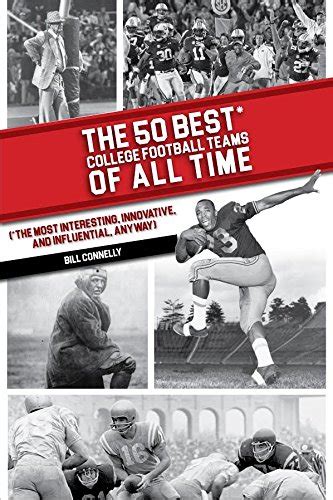 The 50 Best College Football Teams Of All Time The Most Interesting