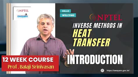 Inverse Methods In Heat Transfer Introduction Prof Balaji