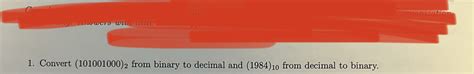 Solved 1 Convert 1010010002 From Binary To Decimal And