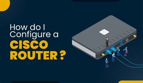 How To Configure A Cisco Router In Steps PyNet Labs