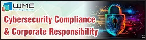 Wme Cybersecurity Compliance And Corporate Responsibility
