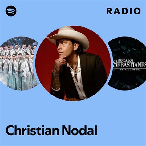 Christian Nodal Radio Playlist By Spotify Spotify