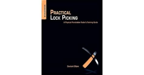 Practical Lock Picking A Physical Penetration Testers Training Guide