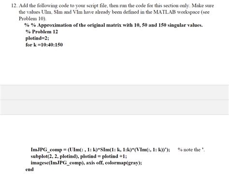 Solved Add The Following Code To Your Script File Then Chegg