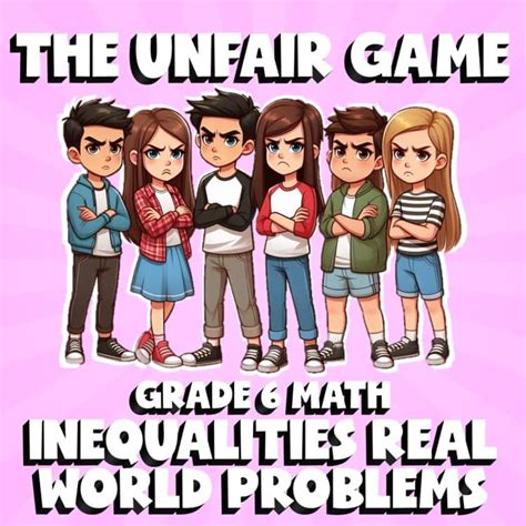 Inequalities Real World Problems The Unfair Game No Prep Grade 6 Math Review
