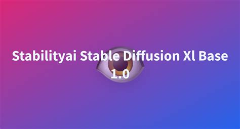 Sdrstoica Stabilityai Stable Diffusion Xl Base At Main