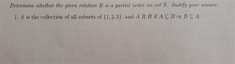 solved determine whether the given relation r is a partial