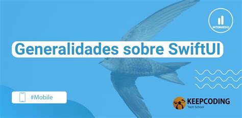 Generalidades sobre SwiftUI [2025] | KeepCoding Bootcamps