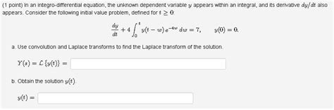 Solved 1 Point In An Integro Differential Equation The