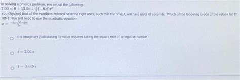 Solved In Solving A Physics Problem You Set Up The Chegg